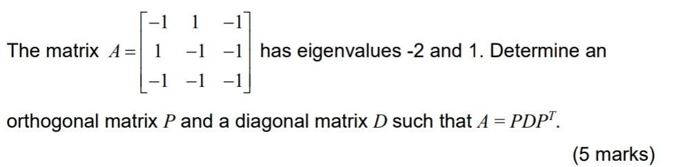 Solved The matrix A=⎣⎡−11−11−1−1−1−1−1⎦⎤ has eigenvalues −2 | Chegg.com