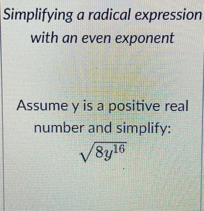 Solved Simplifying a radical expression with an even | Chegg.com