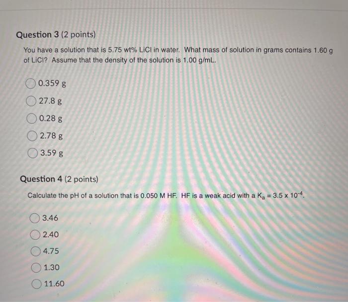 Solved You have a solution that is 5.75wt%LiCl in water. | Chegg.com