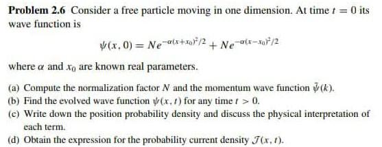 Solved Problem 2.6 Consider a free particle moving in one | Chegg.com