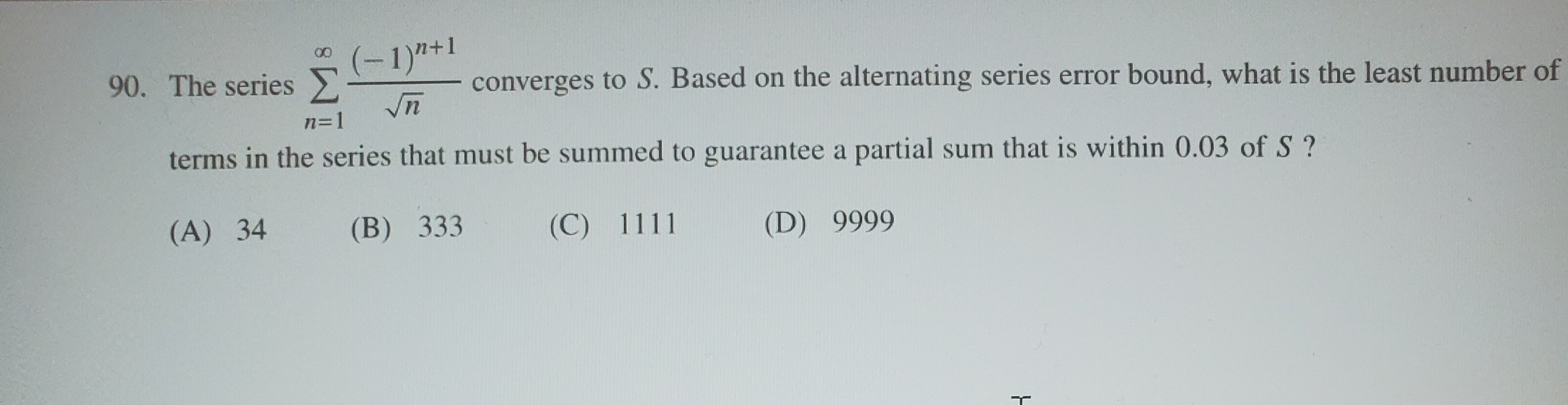 Solved The series ∑n=1∞(-1)n+1n2 ﻿converges to S. ﻿Based on | Chegg.com
