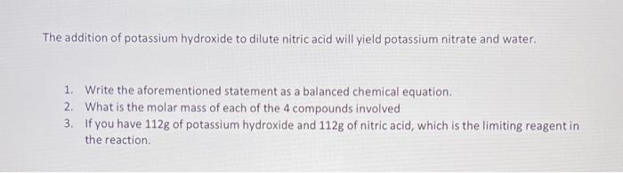 Solved The addition of potassium hydroxide to dilute nitric | Chegg.com