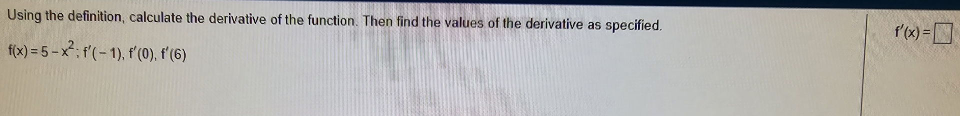 Solved Using the definition, calculate the derivative of the | Chegg.com
