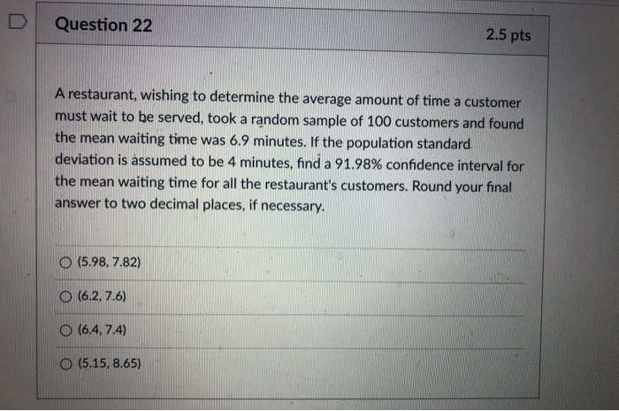 Solved Question 21 2.5 pts In constructing a confidence | Chegg.com