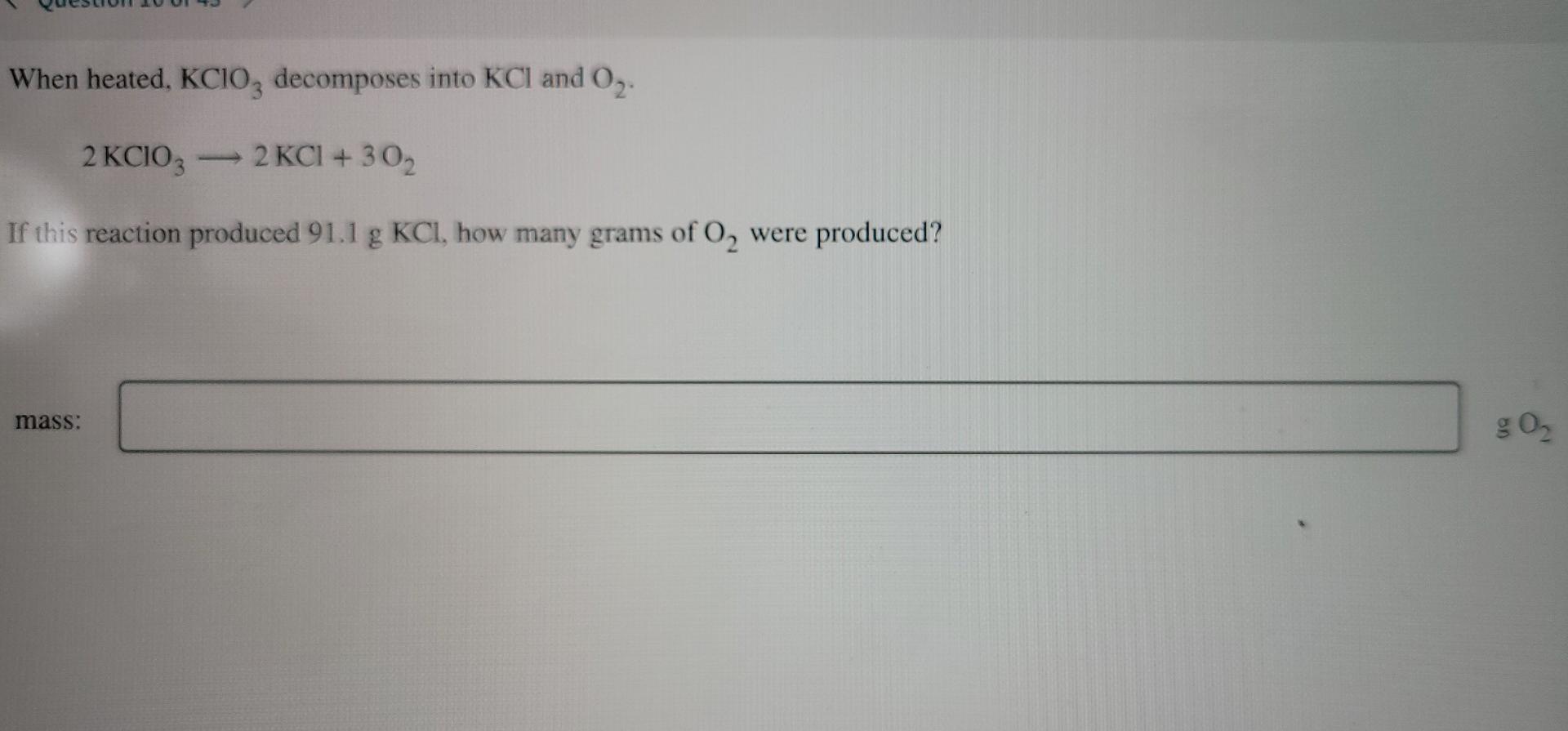 Solved When heated, KCIO, decomposes into KCl and 02 2 KCIO3 | Chegg.com