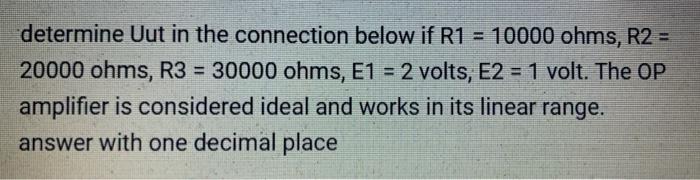 Solved determine Uut in the connection below if R1 = 10000 | Chegg.com