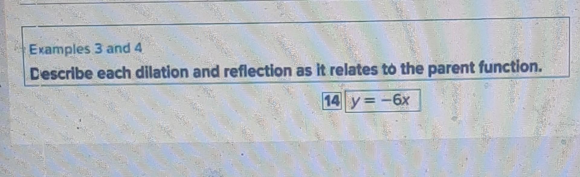 Solved Q. Describe each dilation and reflection as it | Chegg.com