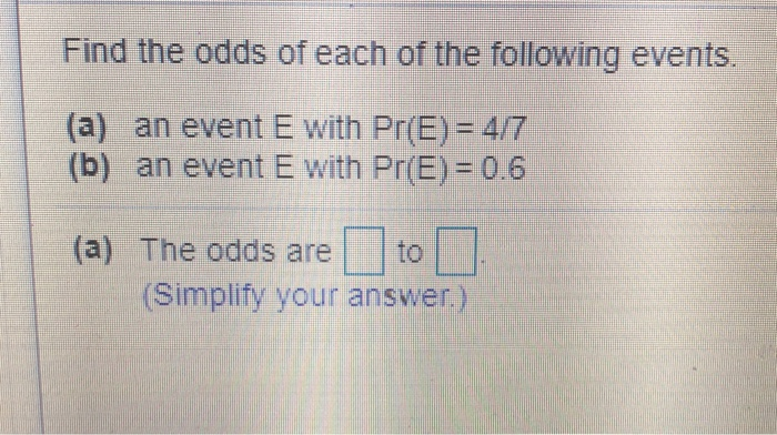 Solved Find the odds of each of the following events. (a) an | Chegg.com