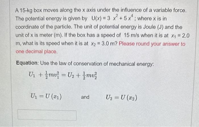 Solved A 15-kg box moves along the x axis under the | Chegg.com