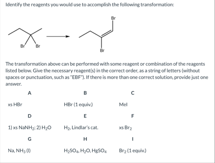 Solved Identify the reagents you would use to accomplish the | Chegg.com
