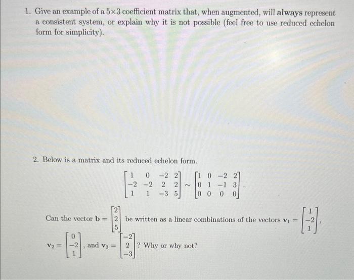 Solved 1. Give an example of a 5×3 coefficient matrix that, | Chegg.com