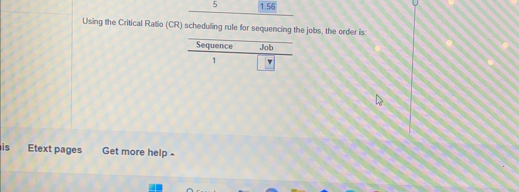Solved q,Using the Critical Ratio (CR) ﻿scheduling rule for | Chegg.com