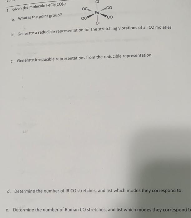 Solved 1. Given the molecule FeCl2(CO)4 : a. What is the | Chegg.com