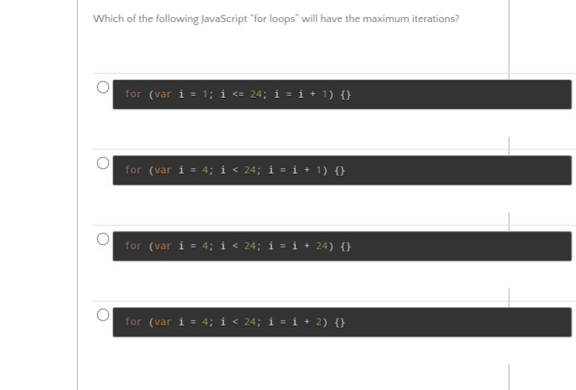Solved Which Of The Following Javascript For Loops Will 