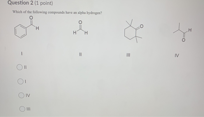 Solved Question 2 (1 point) Which of the following compounds | Chegg.com
