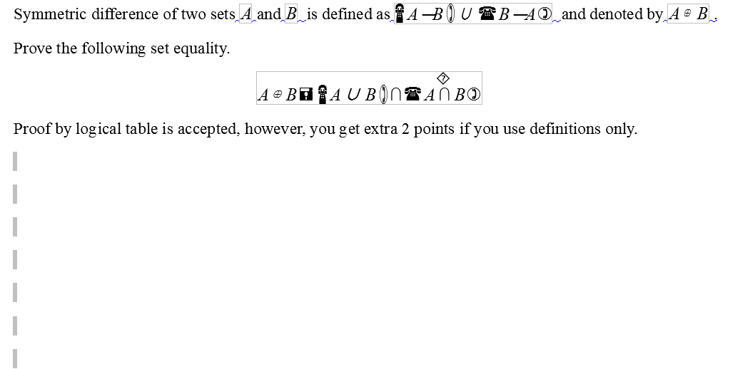 Solved Symmetric difference of ﻿two sets A and B is | Chegg.com