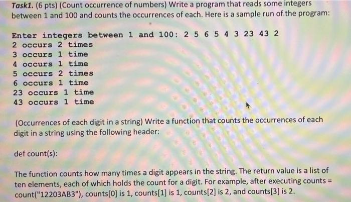 Solved Task1. (6 pts) (Count occurrence of numbers) Write a | Chegg.com