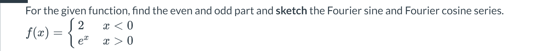 Solved For the given function, find the even and odd part | Chegg.com