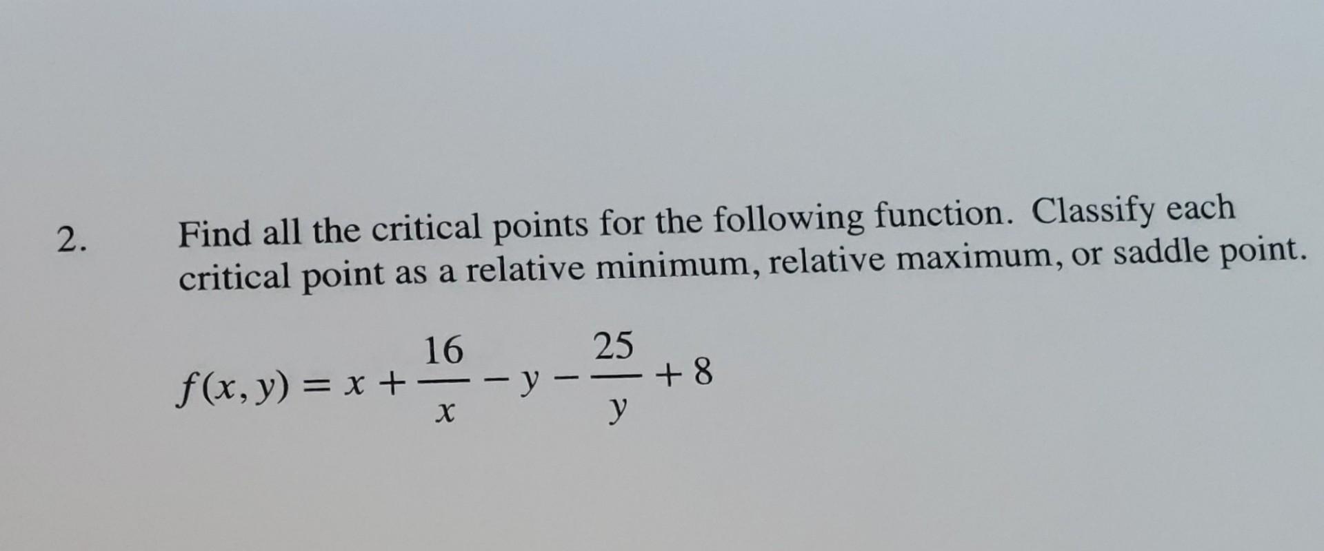 Solved Find all the critical points for the following | Chegg.com