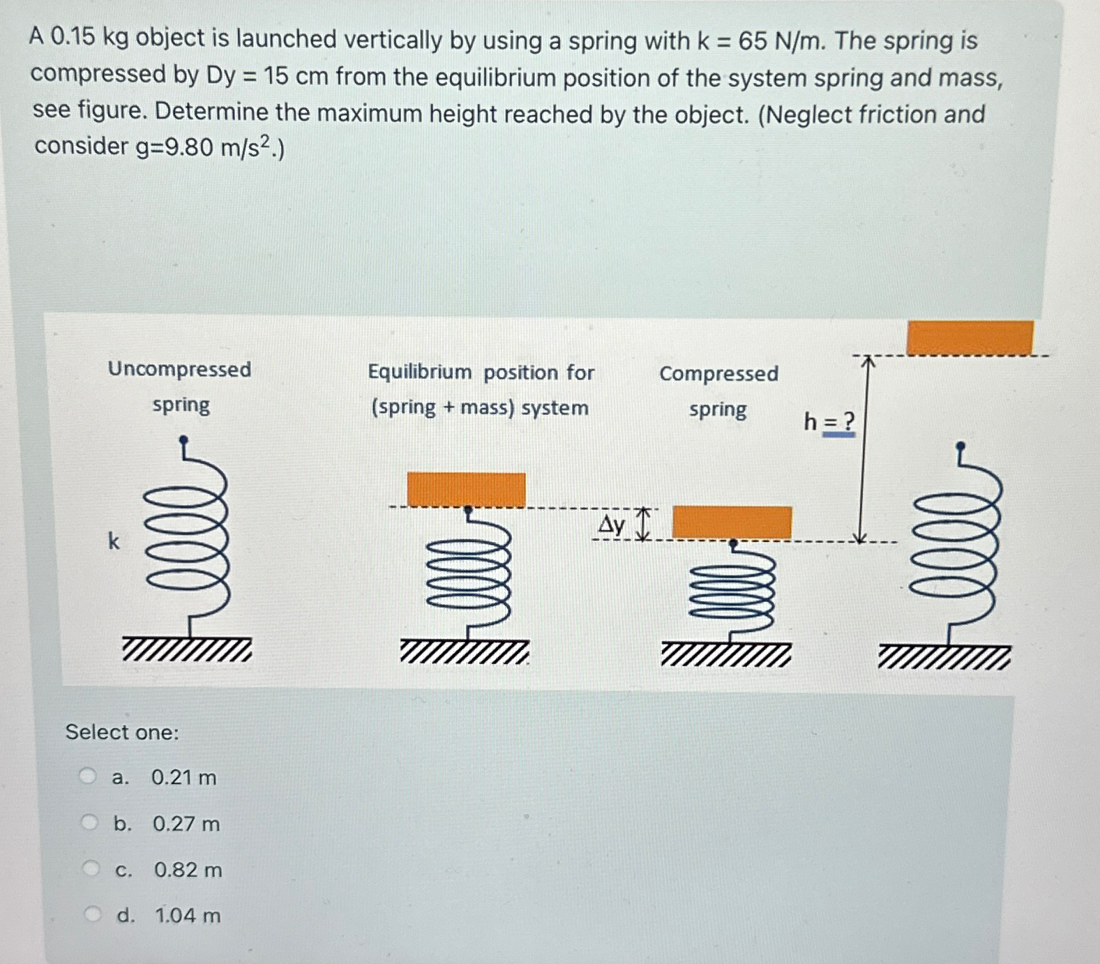 Solved A 0.15kg ﻿object is launched vertically by using a | Chegg.com