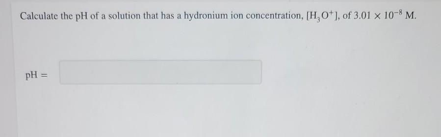 Solved Calculate the pH of a solution that has a hydronium | Chegg.com
