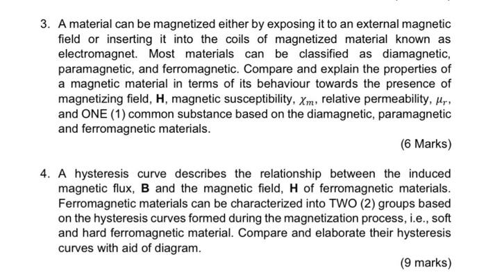Solved 3. A material can be magnetized either by exposing it | Chegg.com