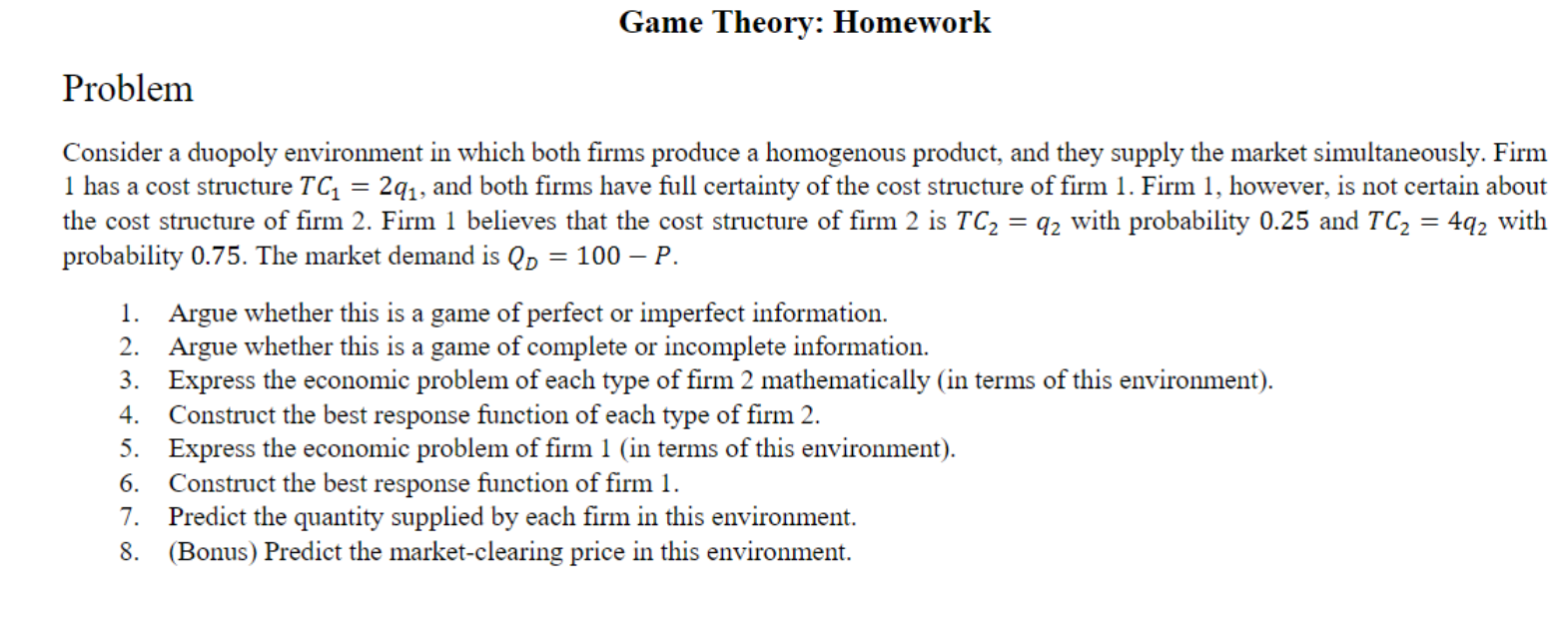Solved Game Theory: HomeworkProblemConsider a duopoly | Chegg.com