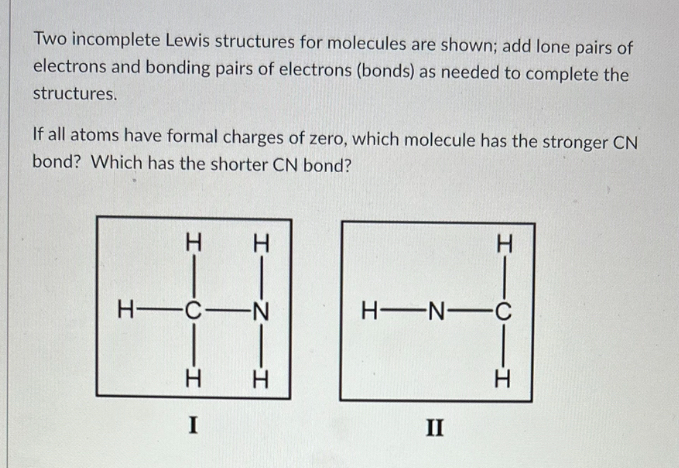 Solved Two incomplete Lewis structures for molecules are | Chegg.com