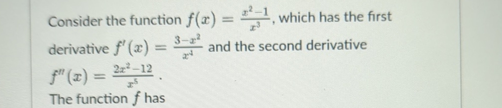 Solved Consider the function f(x)=x2-1x3, ﻿which has the | Chegg.com
