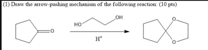 Solved 1) Draw the arrow-pushing mechanism of the following | Chegg.com