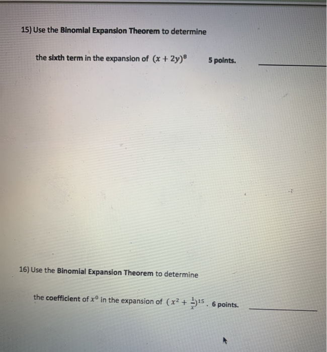 Solved 15) Use the Binomial Expansion Theorem to determine | Chegg.com