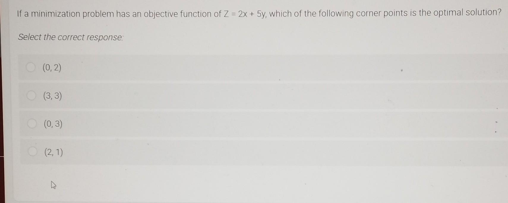 Solved If A Minimization Problem Has An Objective Function