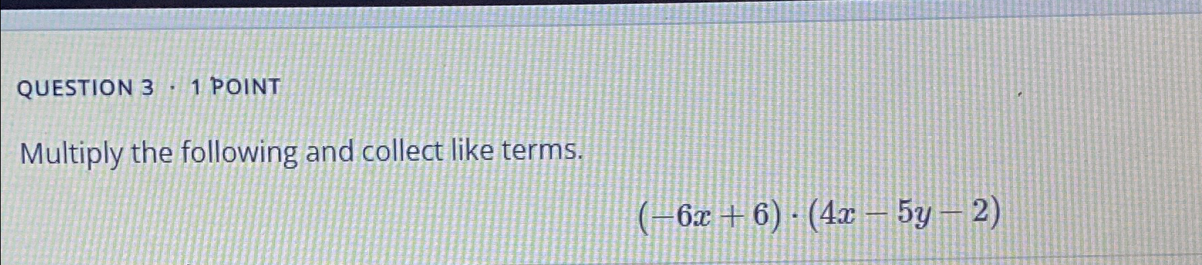 Solved QUESTION 3 - 1 ﻿POINTMultiply the following and | Chegg.com