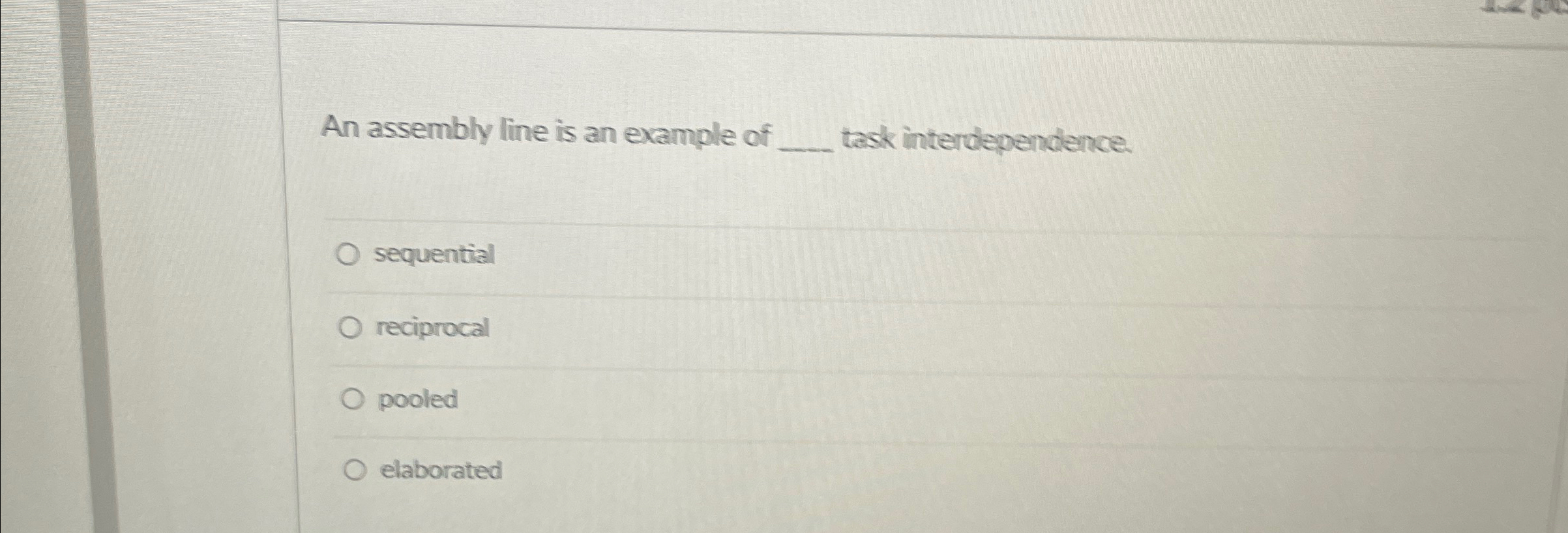Solved An assembly line is an example of ﻿task | Chegg.com