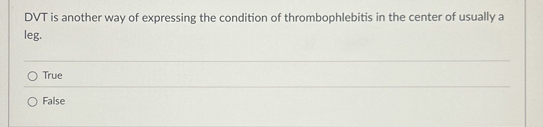Solved DVT is another way of expressing the condition of | Chegg.com