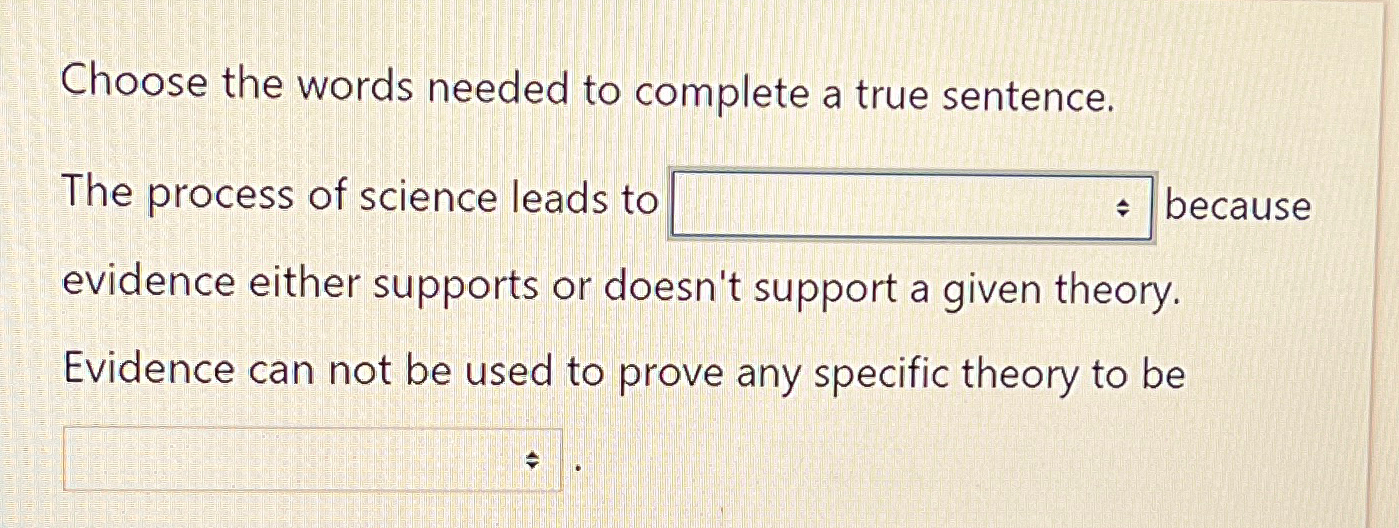 Solved Choose the words needed to complete a true | Chegg.com