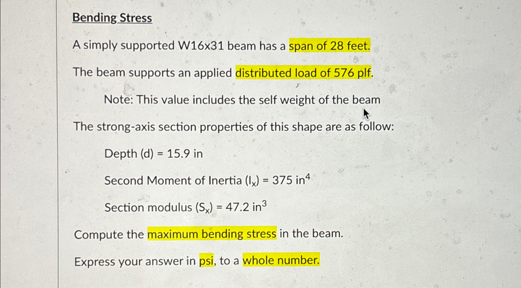 Solved Bending StressA simply supported W16x31 ﻿beam has a | Chegg.com