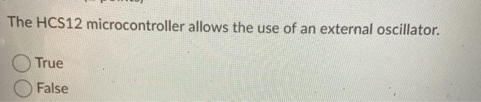 Solved The HCS12 microcontroller allows the use of an | Chegg.com