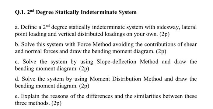 Q.1. 2nd Degree Statically Indeterminate System a. | Chegg.com