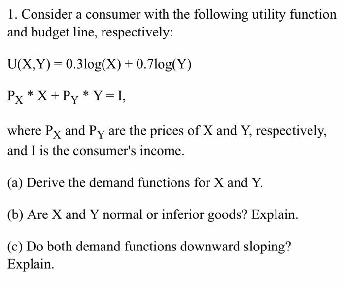 Solved 1. Consider a consumer with the following utility | Chegg.com