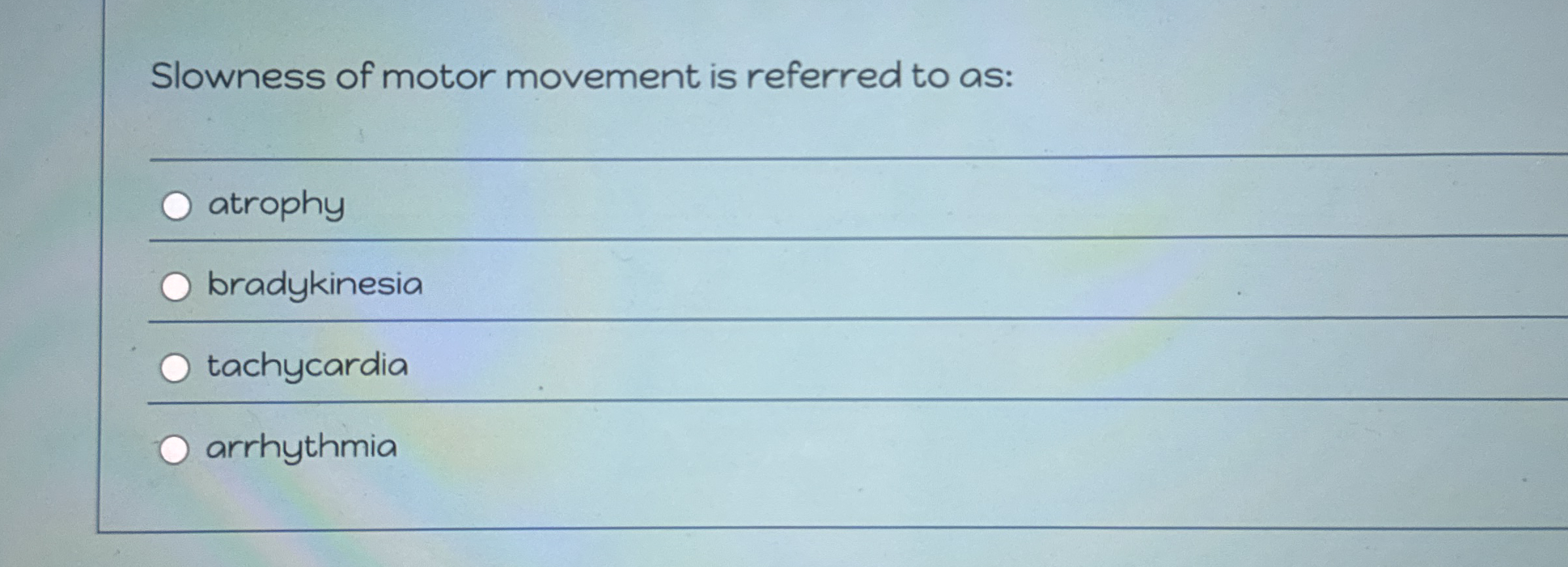 Solved Slowness of motor movement is referred to | Chegg.com