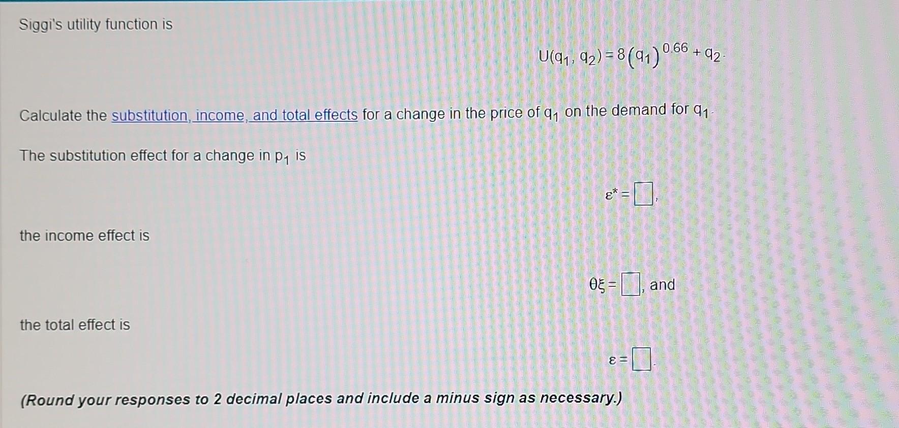 Solved Siggi's utility function is U(q1,q2)=8(q1)0.66+q2 | Chegg.com