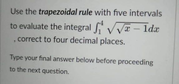 Solved Use the trapezoidal rule with five intervals to | Chegg.com