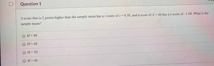 Solved Question 1 A score that is 2 points higher than the | Chegg.com