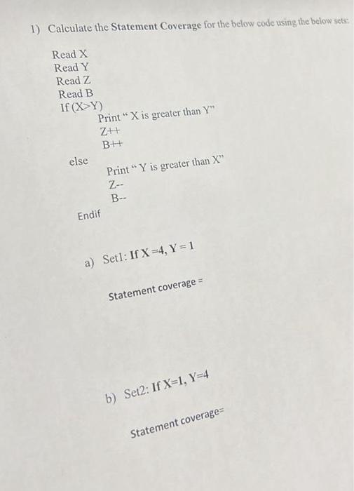 Solved Calculate The Statement Coverage For The Below Code