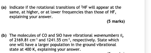 Solved (a) Indicate if the rotational transitions of 2HF | Chegg.com