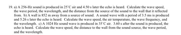 Solved 19. a) A 256−Hz sound is produced in 25∘C air and | Chegg.com