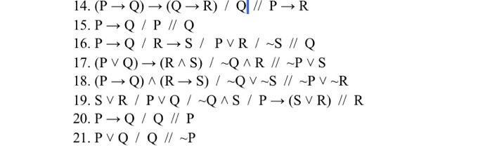 14. (P 0) ( QR) / Q[// P→R 15. PQ/PIQ 16. P→Q/RS/ | Chegg.com