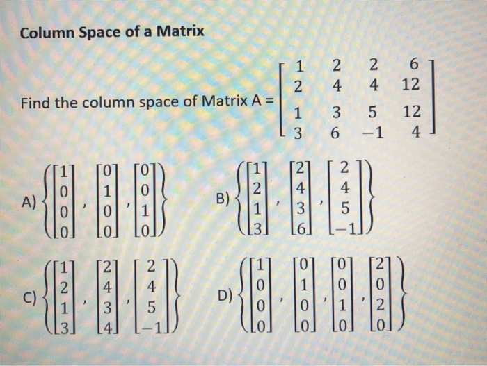 Solved Column Space of a Matrix N [ 1 2 Find the column | Chegg.com