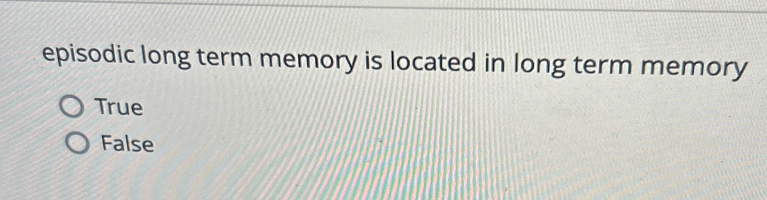 Solved episodic long term memory is located in long term | Chegg.com